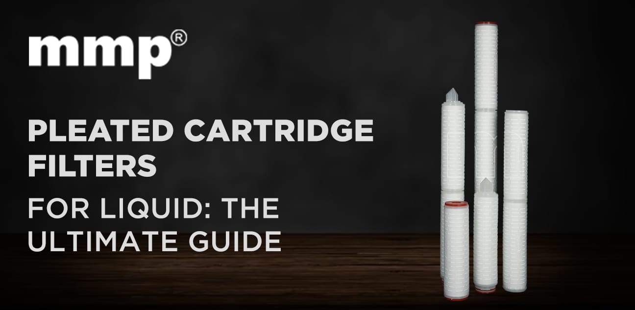 Pleated Cartridges for Liquid: The Ultimate Guide